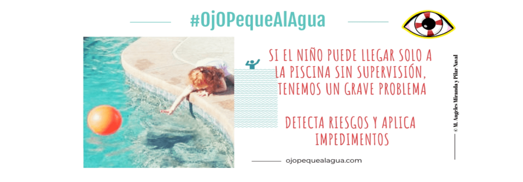 #OjOPequealAgua - Seguridad Infantil